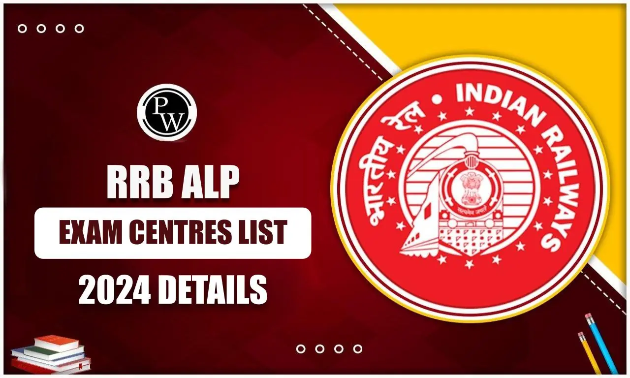 RRB ALP Exam Centres 2024, Check State Wise Centres List