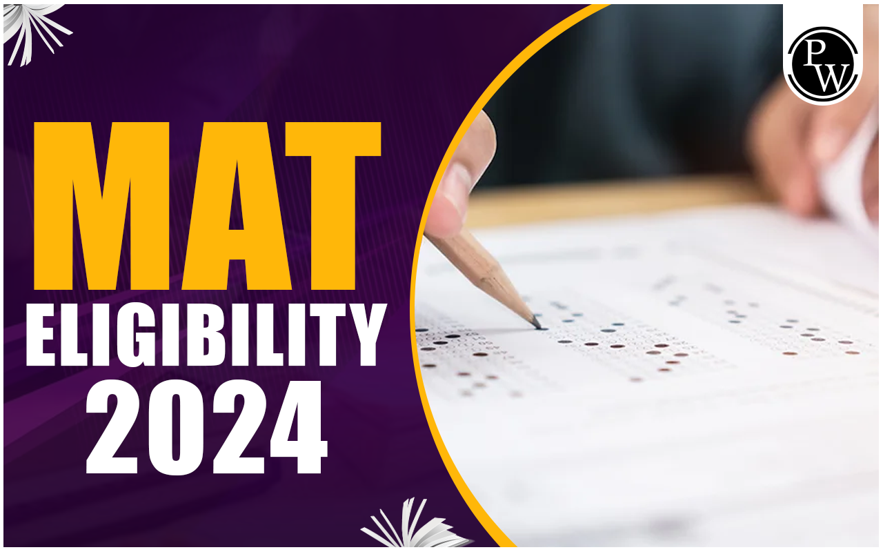 MAT Eligibility 2024: Know the Revised Eligibility Requirements and MAT ...