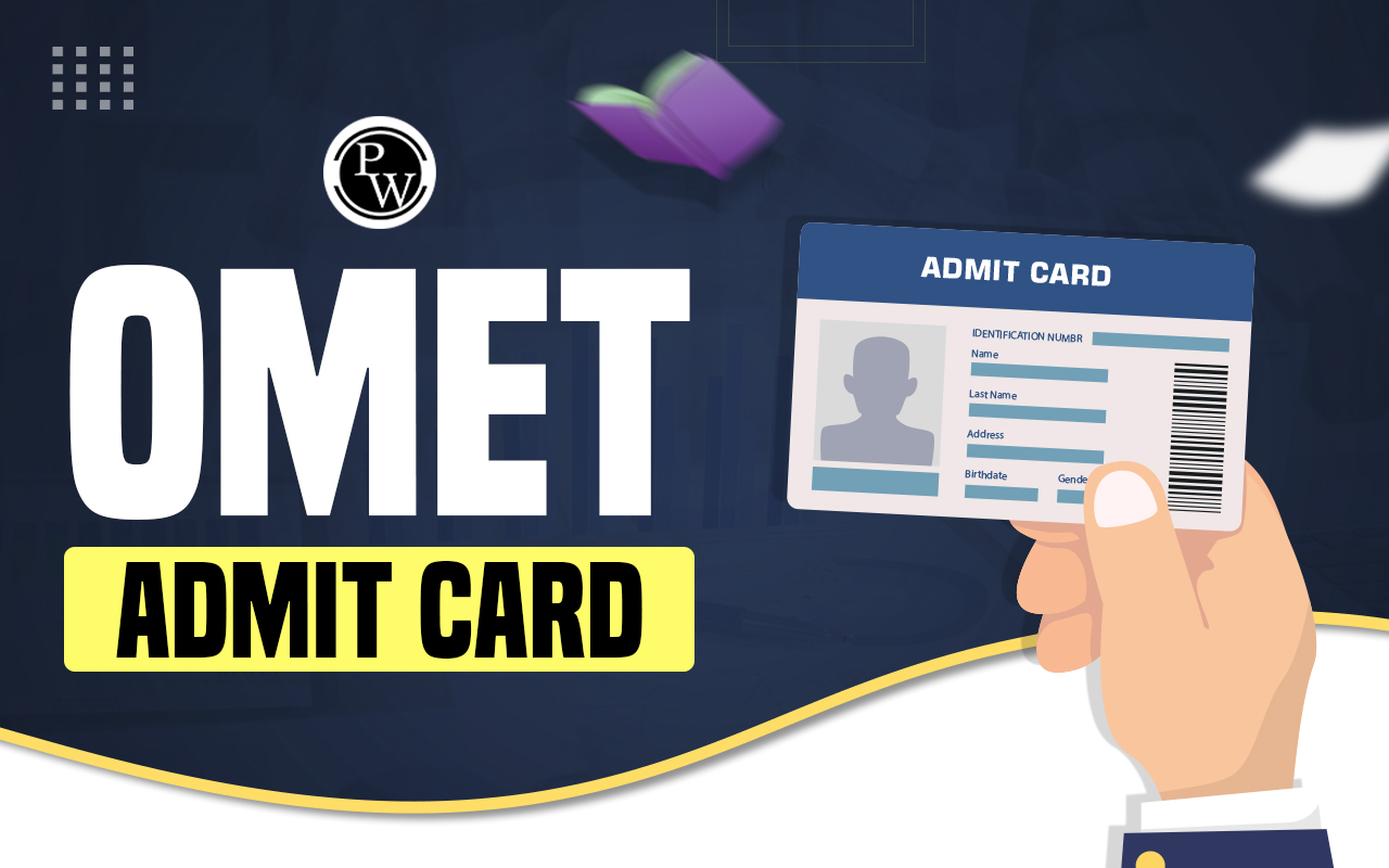 OMET Admit Card, Check Date, Download Instruction, and Crucial Instruction