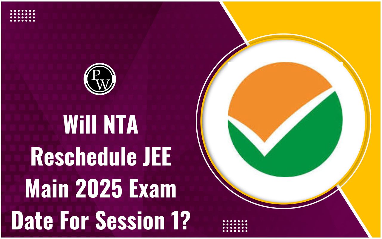 Will NTA Reschedule The JEE Main 2025 Exam Date For Session 1 ...
