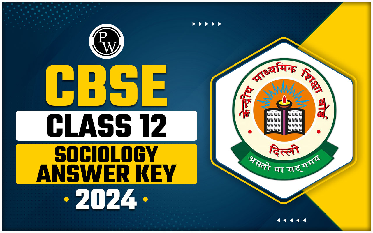 CBSE Class 12 Sociology Answer Key 2024