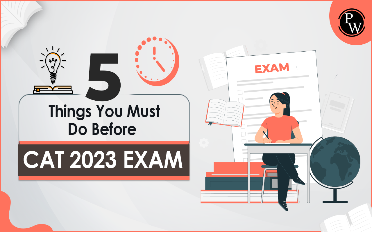 5 Things You Must Do Before CAT 2023 Exam
