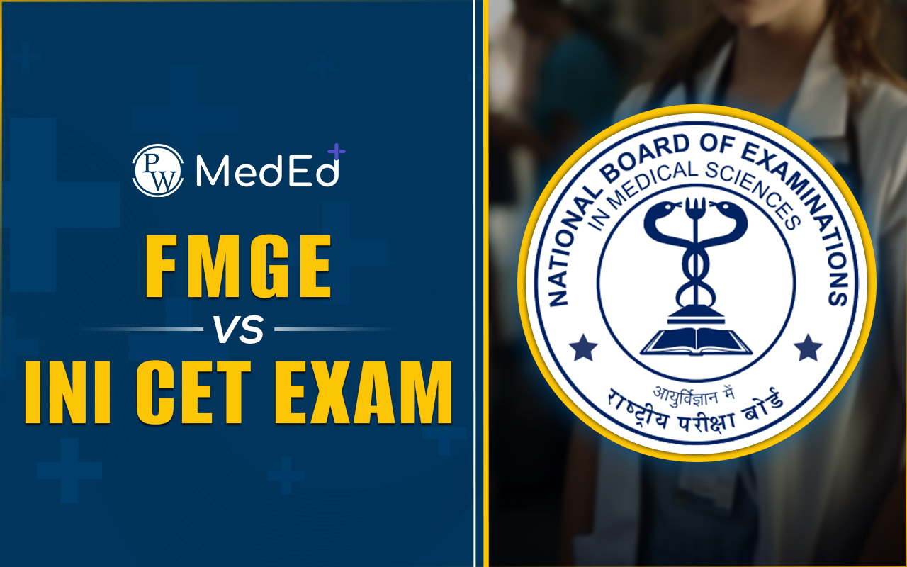 FMGE vs INI CET Exam, Check Differences and which is Best to Choose