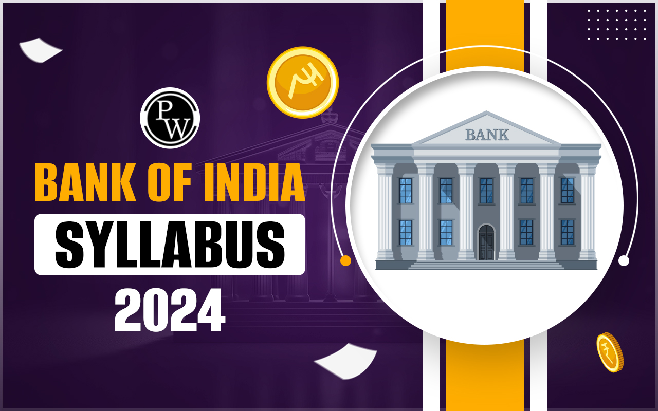 Bank of India Syllabus 2024 for Various Posts, Exam Pattern
