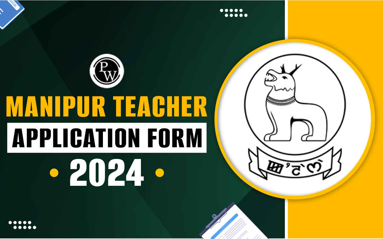 Manipur Teacher Application Form 2024, Apply Online Active