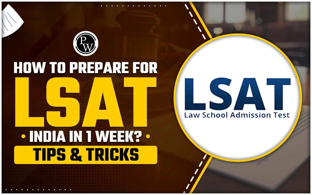 How to Prepare for LSAT India in 1 Week? Tips & Tricks