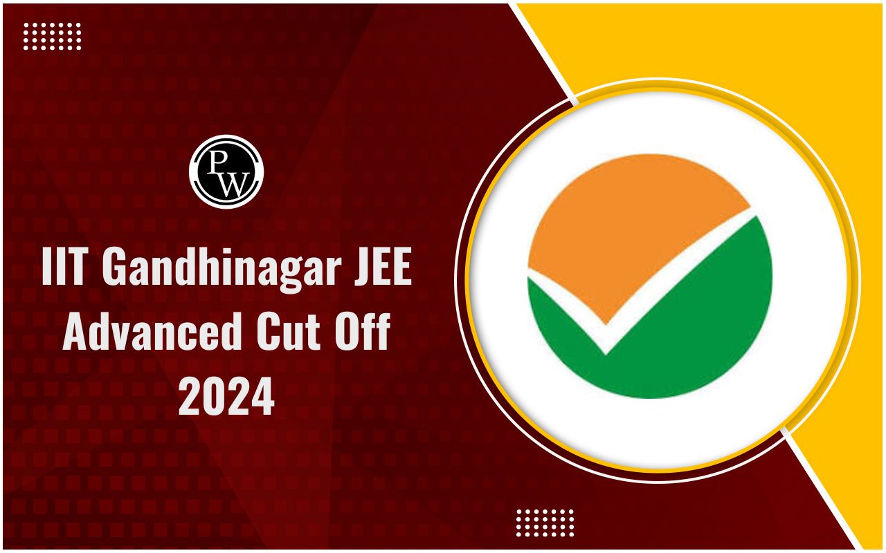 IIT Gandhinagar JEE Advanced Cut Off 2024, Deciding Factors, JoSAA ... IIT Gandhinagar JEE Advanced Cut Off 2024, Deciding Factors, JoSAA ...